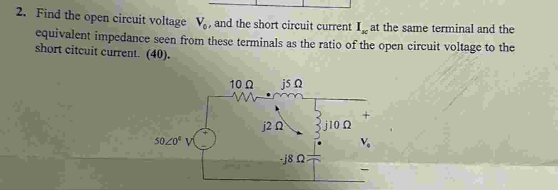 Solved 2. ﻿Find the open circuit voltage \( ﻿V_{0} \), ﻿and | Chegg.com