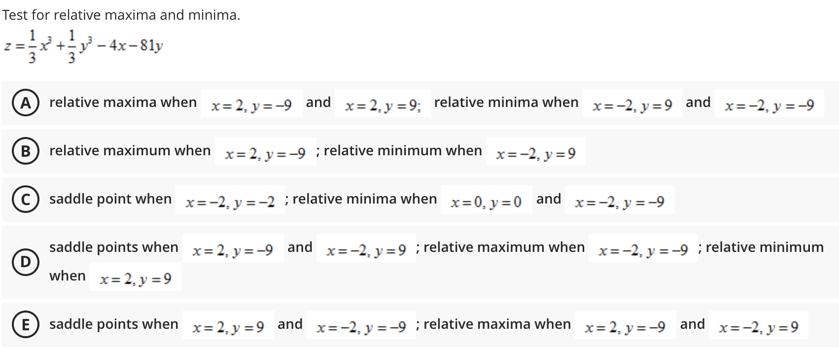 Solved Test for relative maxima and minima. 1 x +Ev - 4x-81y | Chegg.com