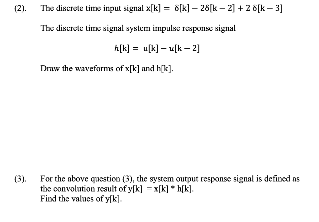 Solved The Discrete Time Input Signal 