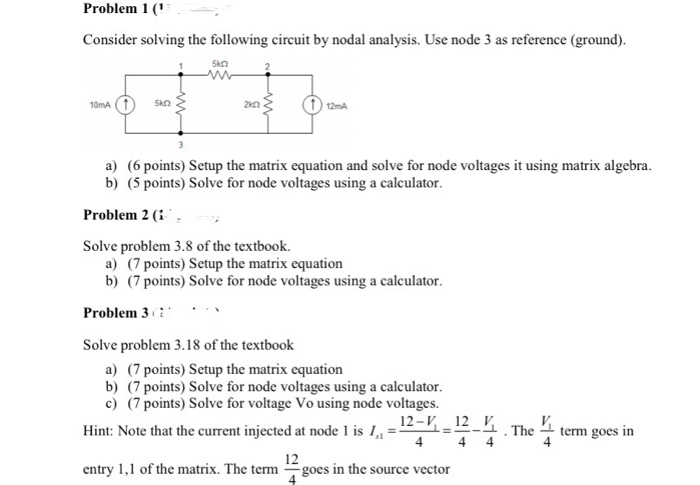 Solved Problem 1 (1 Consider solving the following circuit | Chegg.com