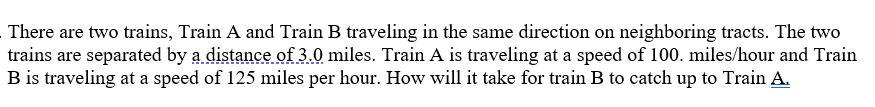 Solved There are two trains, Train A and Train B traveling | Chegg.com