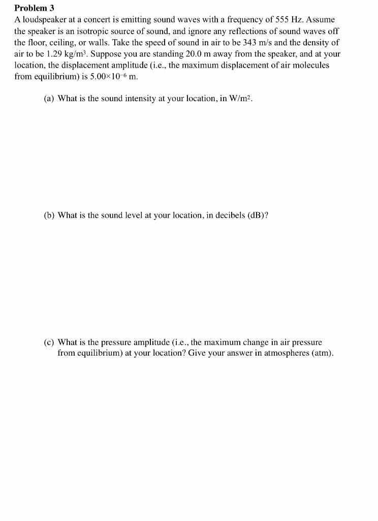 Solved Problem 3 A loudspeaker at a concert is emitting | Chegg.com