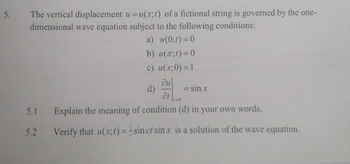 Solved The vertical displacement u=u(x;t) of a fictional | Chegg.com