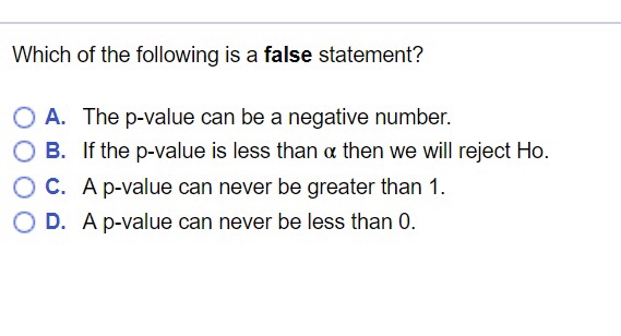 Solved Which of the following is a false statement? A. The | Chegg.com
