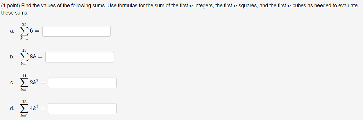 Solved (1 point) Find the values of the following sums. Use | Chegg.com
