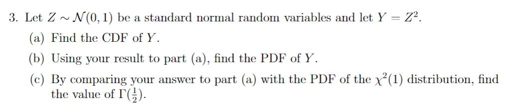 Solved 3. Let Z∼N(0,1) be a standard normal random variables | Chegg.com