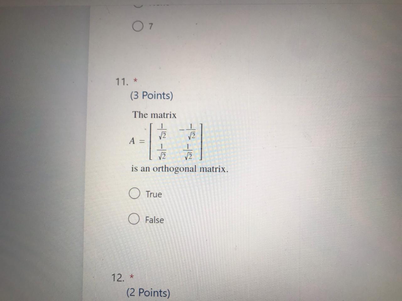 Solved 07 11. * (3 Points) The matrix V2 V2 1 1 v2 V2 is an | Chegg.com