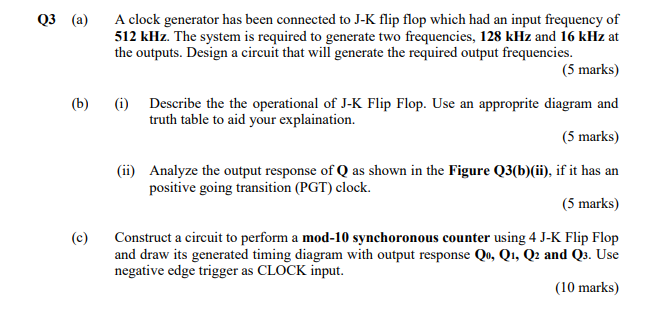 Solved Q3 (a) (b) A clock generator has been connected to | Chegg.com