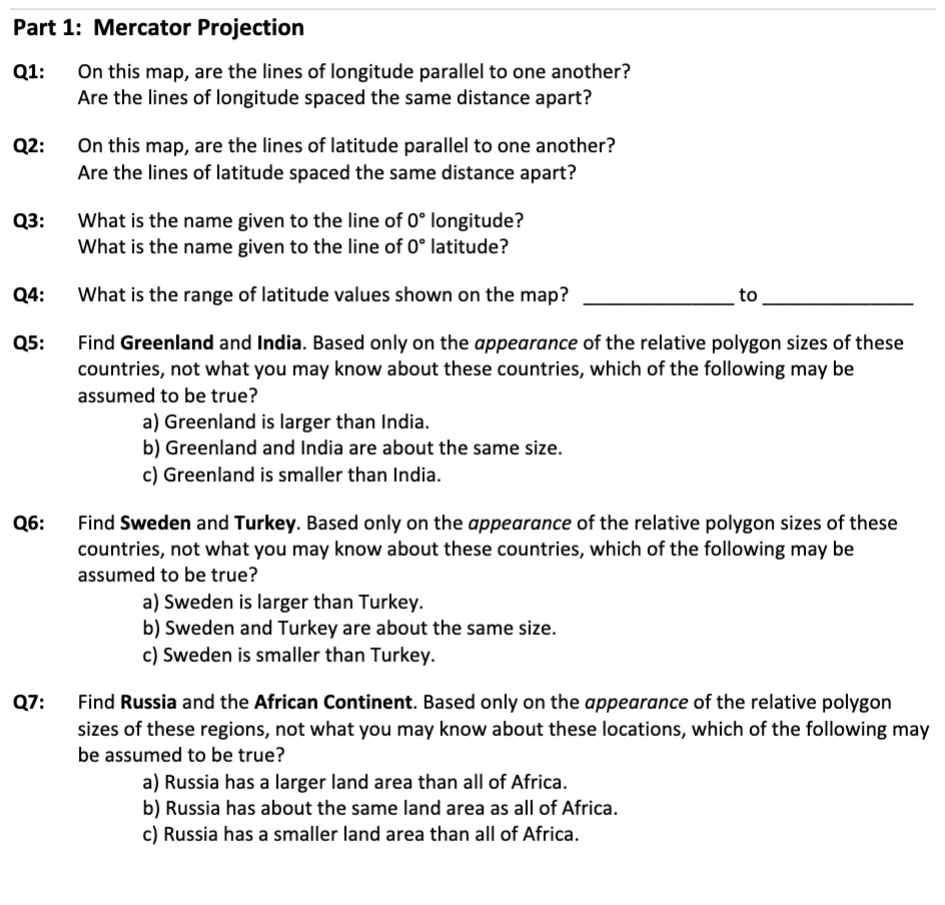 Solved Part 1: Mercator Projection Q1: On this map, are the | Chegg.com