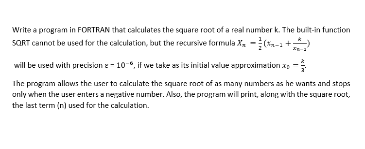 Write a program in FORTRAN that calculates the square | Chegg.com