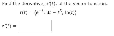 Solved Find the derivative, r′(t), of the vector function. | Chegg.com