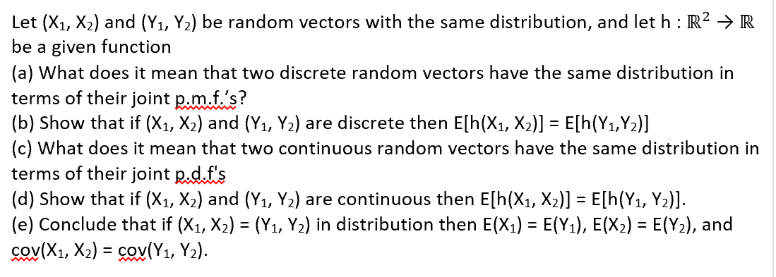 Solved Let (X1, X2) and (Y1, Y2) be random vectors with the | Chegg.com