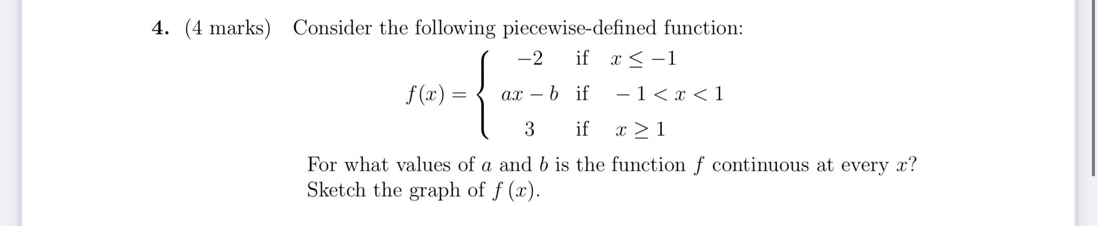 Solved 4. (4 marks) Consider the following piecewise-defined | Chegg.com Solved 4. (4 marks) Consider the following piecewise-defined | Chegg.com