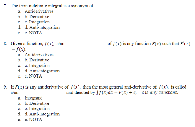Solved 7. The term indefinite integral is a synonym of a. | Chegg.com