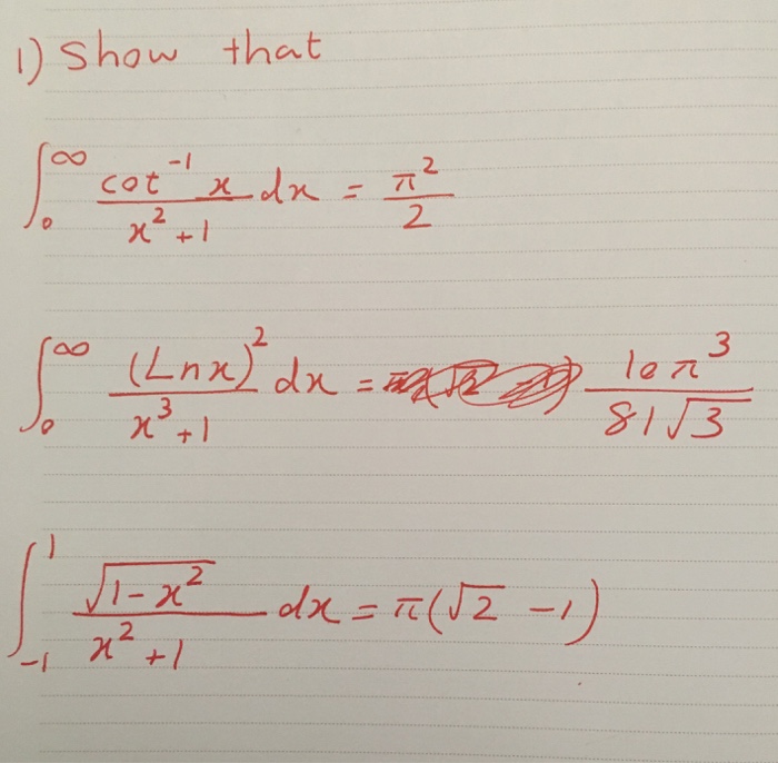 Solved Show that integral^infinity _0 cot^-1 x/x^2 + 1 dx = | Chegg.com