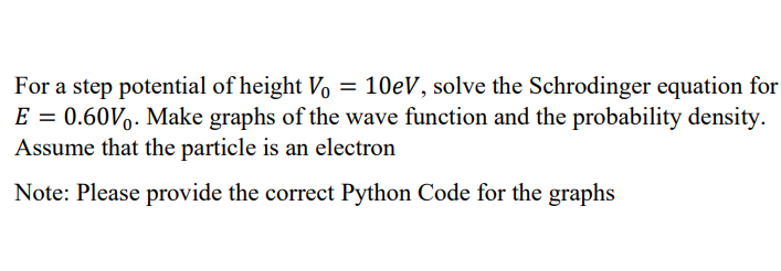 For a step potential of height V0=10eV, solve the | Chegg.com