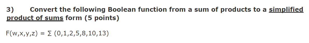 Solved 3) Convert the following Boolean function from a sum | Chegg.com