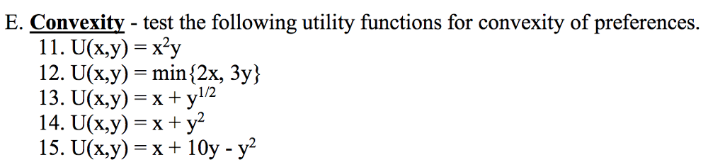 Solved E. Convexity - test the following utility functions | Chegg.com