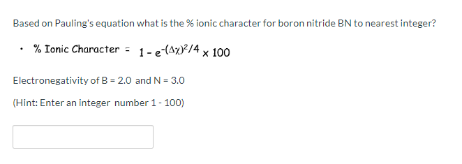 Solved Based on Pauling's equation what is the % ionic | Chegg.com