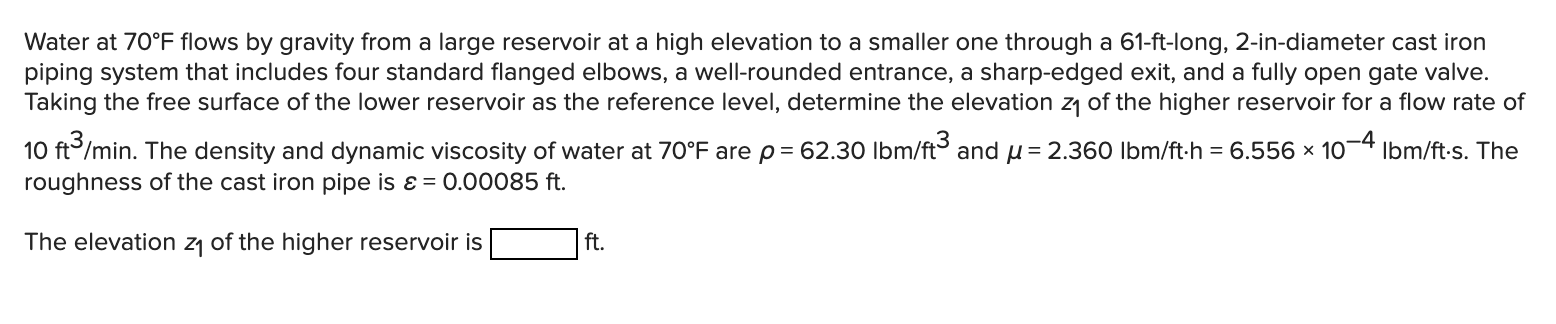 Water at 70°F flows by gravity from a large reservoir | Chegg.com
