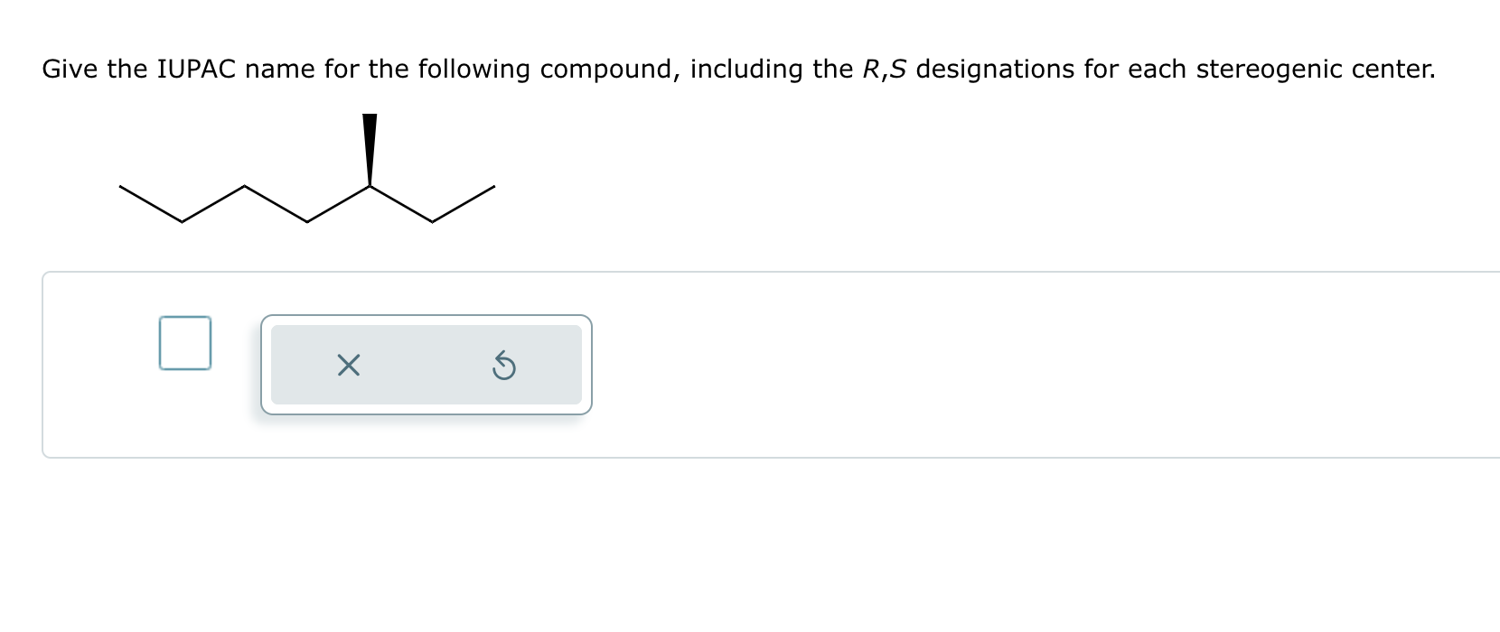 Solved Give the IUPAC name for the following compound, | Chegg.com