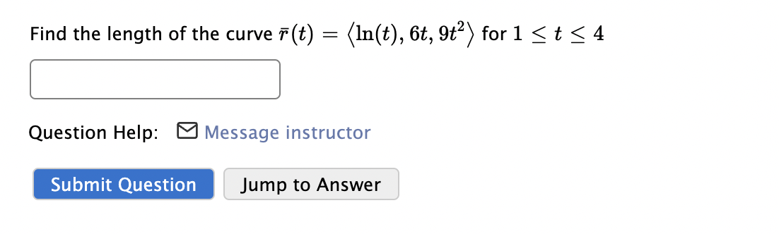 Solved Find the length of the curve rˉ(t)= ln(t),6t,9t2 | Chegg.com
