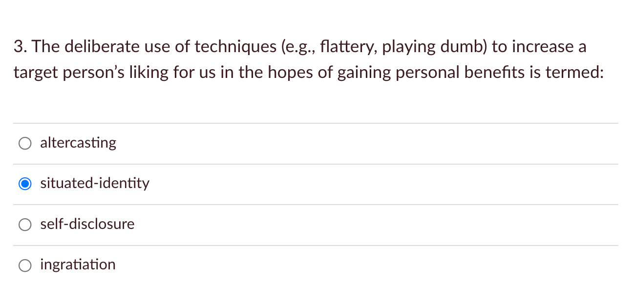 Solved 3. The deliberate use of techniques (e.g., flattery, | Chegg.com