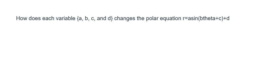 Solved How does each variable {a, b, c, and d} changes the | Chegg.com