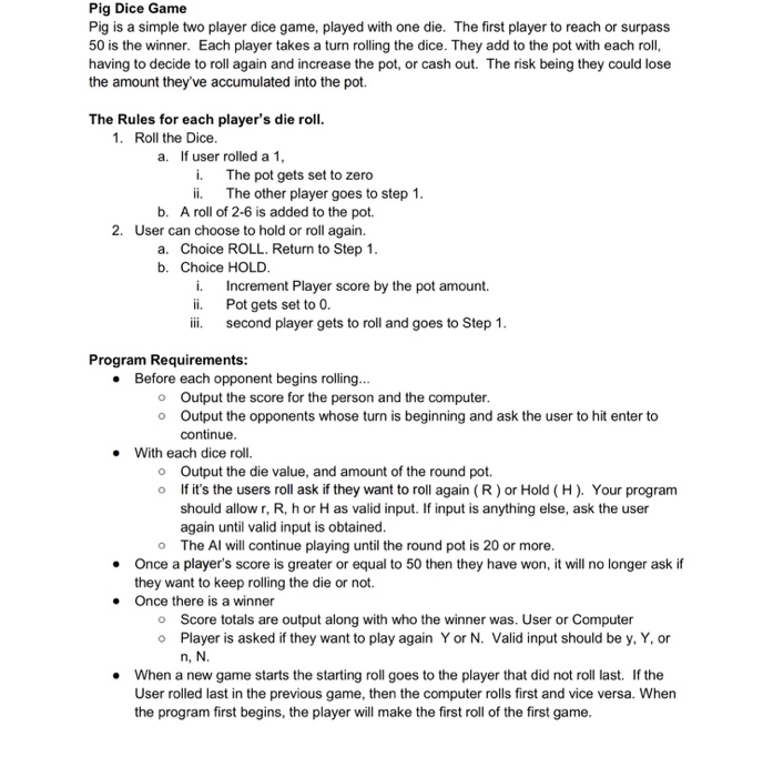 Solved Pig Dice Game Pig is a simple two player dice game, | Chegg.com