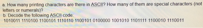 Solved a. How many printing characters are there in ASCII? | Chegg.com