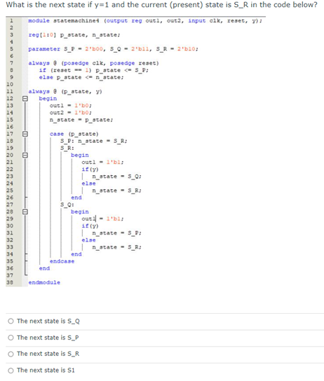 Solved What Is The 2 Bit Binary Output Of The Below Code If