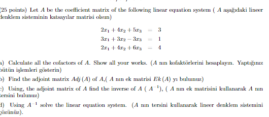 Solved 25 points) Let A be the coefficient matrix of the | Chegg.com