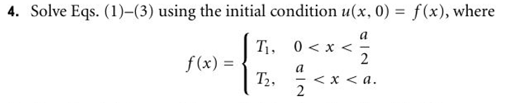 Solved 4. Solve Eqs. (1)-(3) using the initial condition | Chegg.com