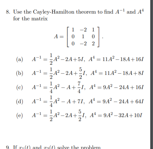Solved 8. Use the Cayley-Hamilton theorem to find A-1 and A4 | Chegg.com