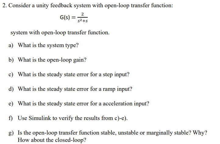 Solved 2. Consider a unity feedback system with open-loop | Chegg.com