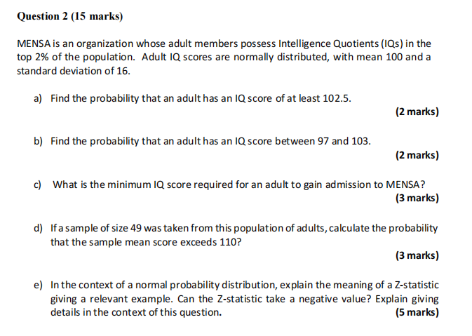 Solved Question 2 (15 marks) MENSA is an organization whose | Chegg.com