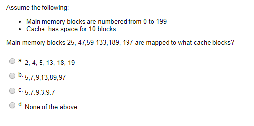 Solved Assume Memory: 5 bit addresses . Cache: 8 blocks All | Chegg.com Solved Assume Memory: 5 bit addresses . Cache: 8 blocks All | Chegg.com