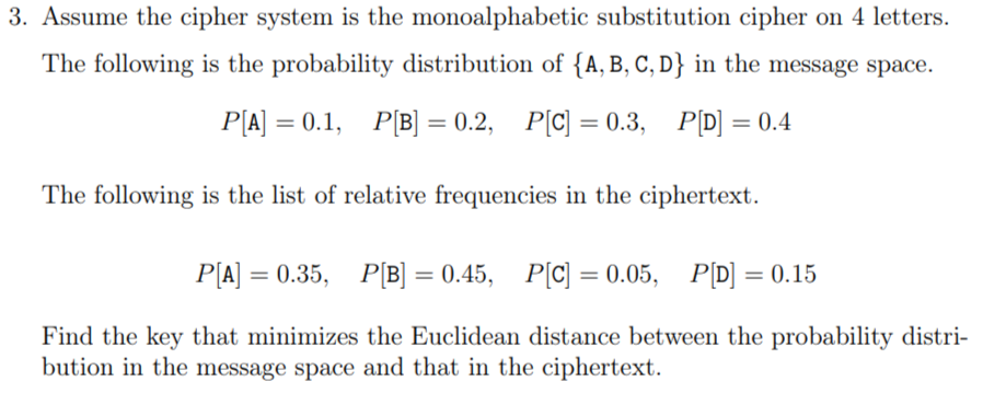 Solved 3. Assume the cipher system is the monoalphabetic | Chegg.com