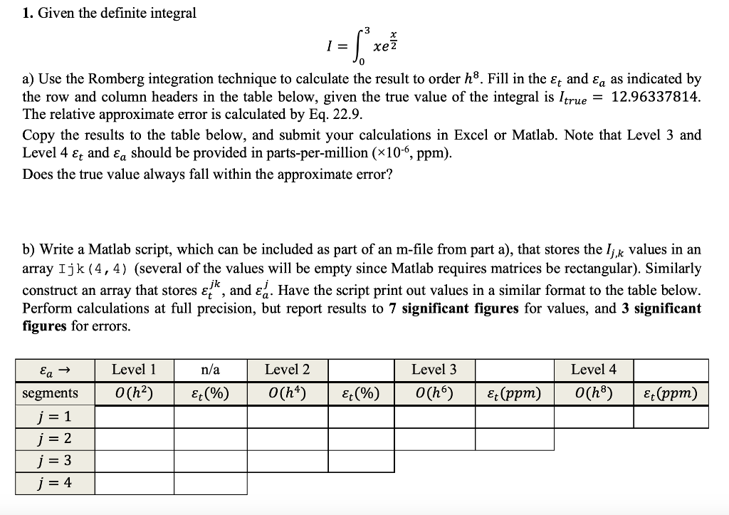 1. Given the definite integral Jo a) Use the Romberg | Chegg.com
