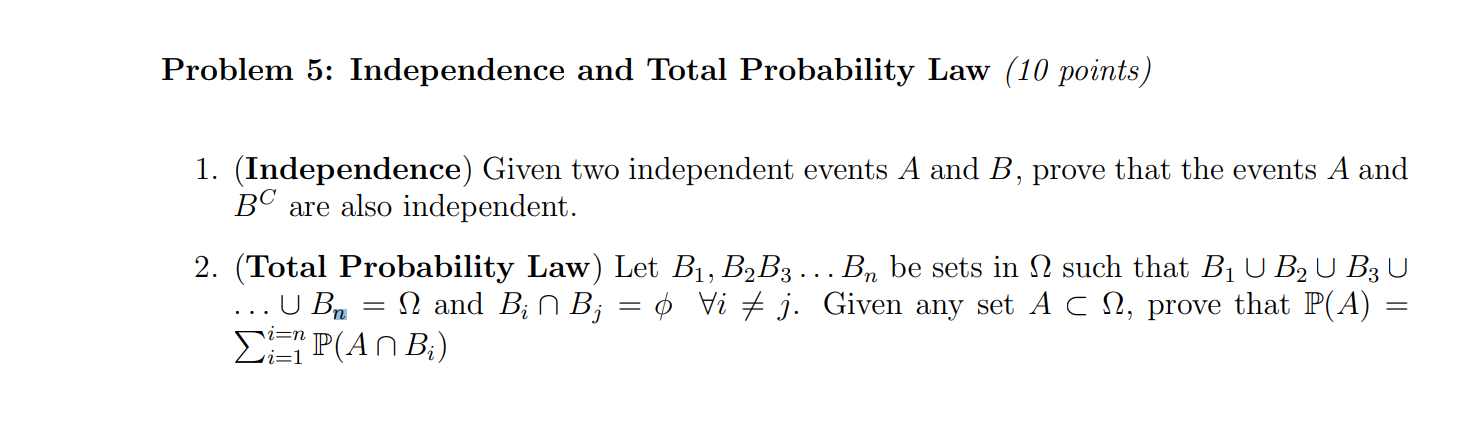 Solved Problem 5: Independence and Total Probability Law (10 | Chegg.com