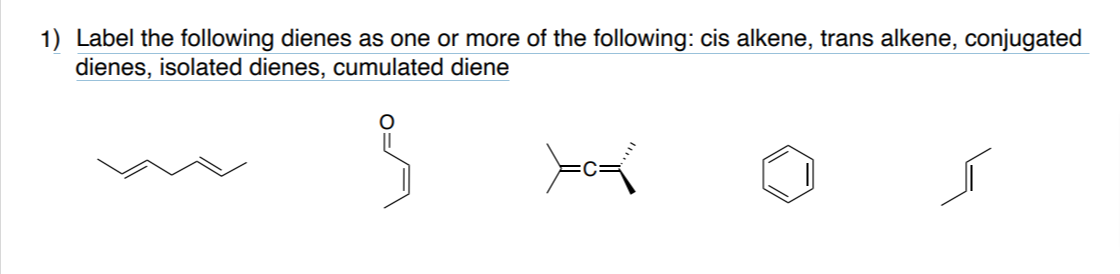 Solved Label the following dienes as one or more of the | Chegg.com