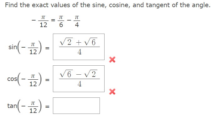 Solved Find the exact values of the sine, cosine, and | Chegg.com