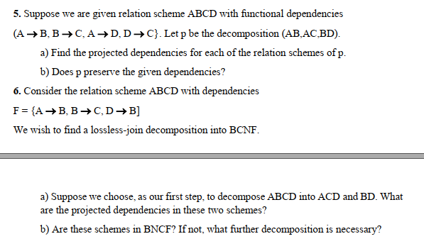 Solved 5. Suppose we are given relation scheme ABCD with | Chegg.com