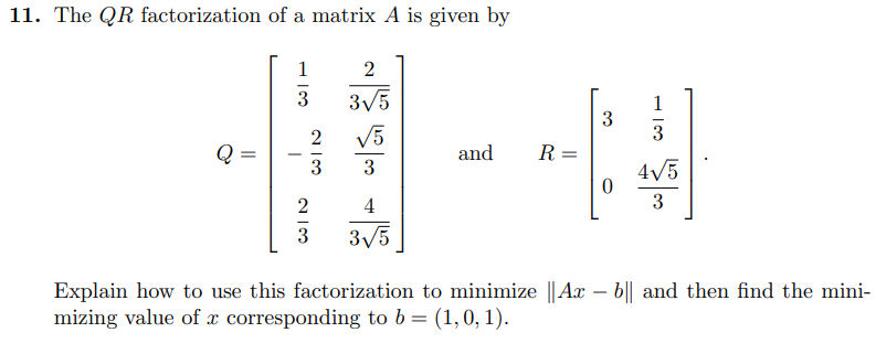 Solved The QR factorization of a matrix A is given by... | Chegg.com
