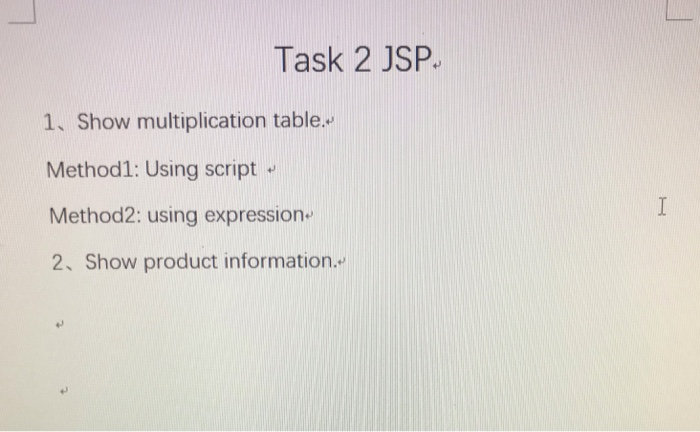 Task 2 JSP 1. Show multiplication table. Method1: | Chegg.com