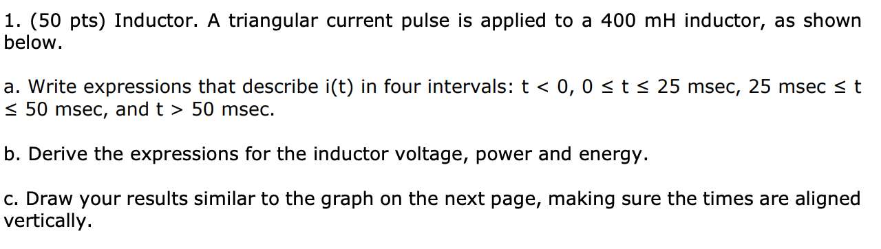 Solved 1. (50 pts) Inductor. A triangular current pulse is | Chegg.com