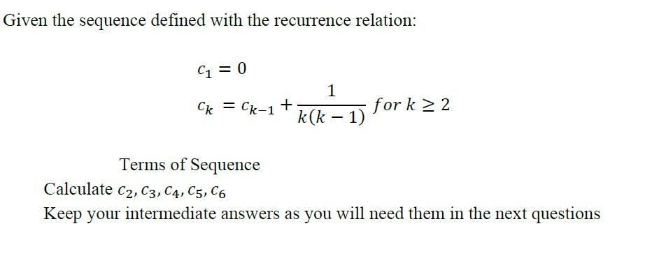 Solved Given the sequence defined with the recurrence | Chegg.com