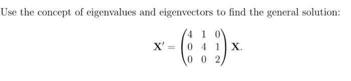 Solved Use the concept of eigenvalues and eigenvectors to | Chegg.com