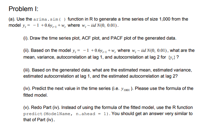 Solved Problem l (a). Use the arima.sim( ) function in R to | Chegg.com