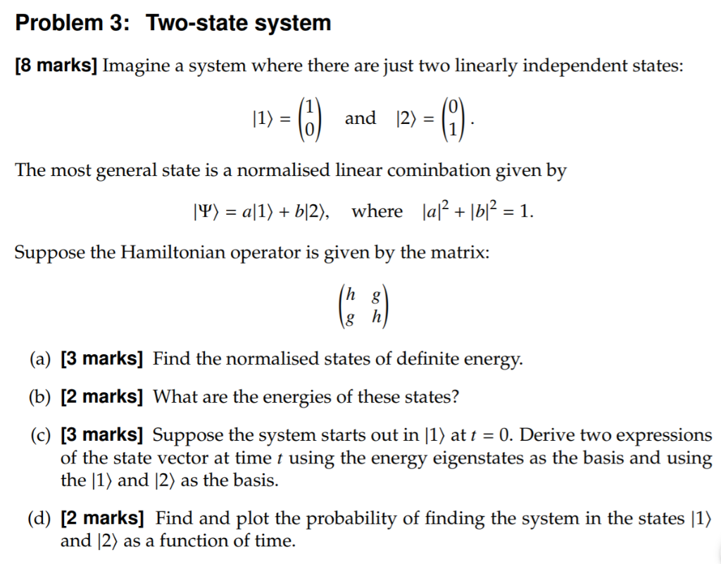 Solved Problem 3: Two-state system [8 marks] Imagine a | Chegg.com
